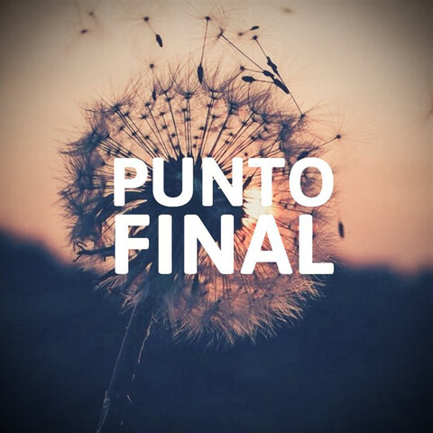 Punto Final Song Download: Punto Final MP3 Spanish Song Online Free on ...