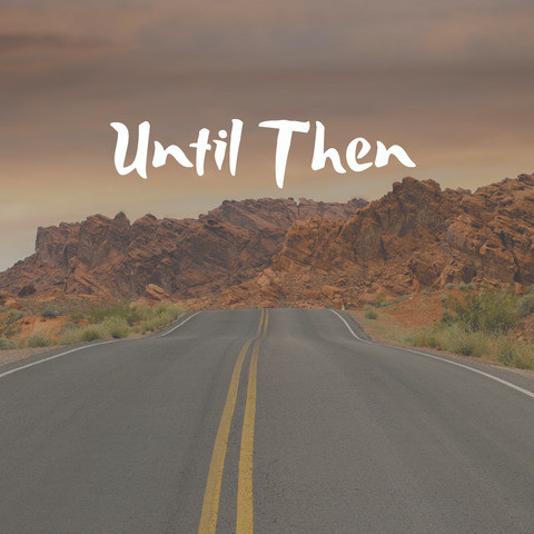 Until Then Song Download: Until Then MP3 Song Online Free on Gaana.com
