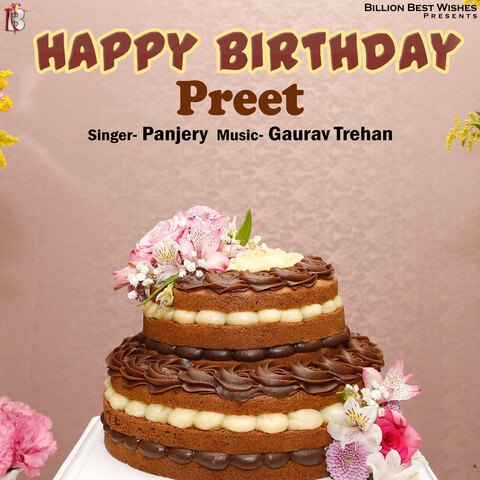 Happy Birthday Preet - Single Song Download: Happy Birthday Preet ...