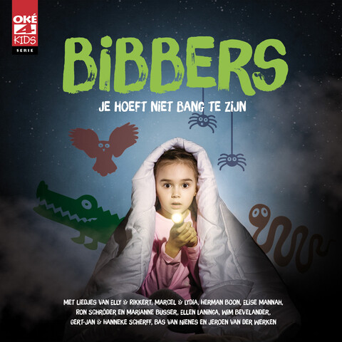 Bibbers, je hoeft niet bang te zijn Songs Download: Bibbers, je hoeft ...