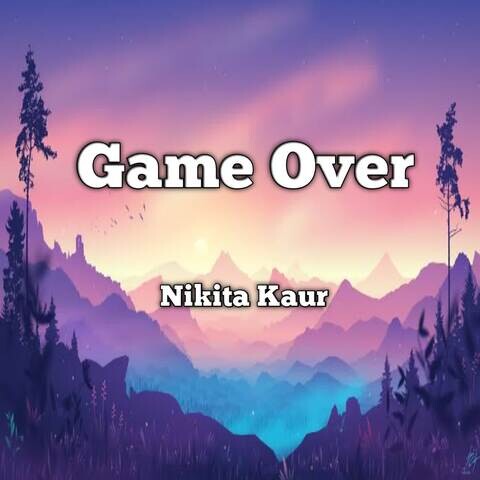 Game Over Song Download: Game Over MP3 Song Online Free on Gaana.com