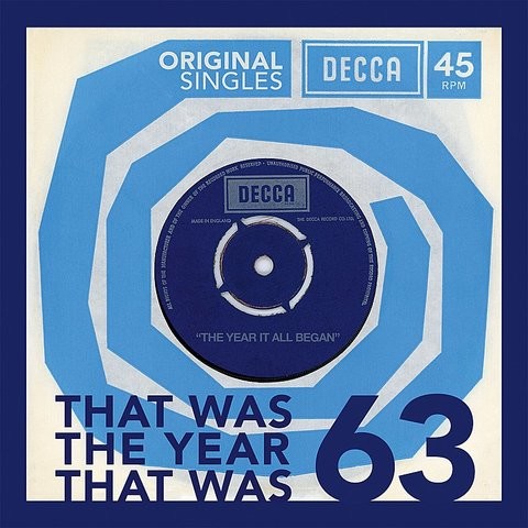 1963 Original Decca Singles: That Was The Year That Was Songs Download ...