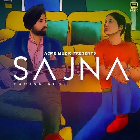 SAJNA Song Download: SAJNA MP3 Punjabi Song Online Free on Gaana.com