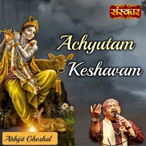 Achyutam Keshavam Song Download: Achyutam Keshavam MP3 Song Online Free ...