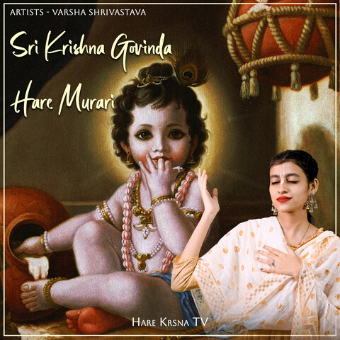 Sri Krishna Govinda Hare Murari Song Download: Sri Krishna Govinda Hare ...