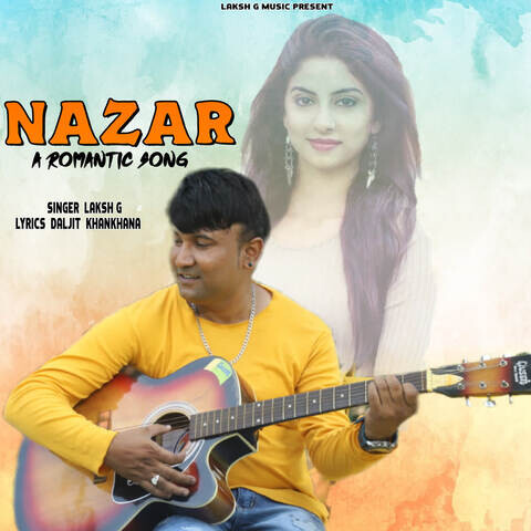 Nazar Song Download: Nazar MP3 Punjabi Song Online Free on Gaana.com