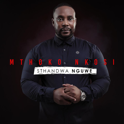 Sthandwa Nguwe Song Download: Sthandwa Nguwe MP3 Zulu Song Online Free ...