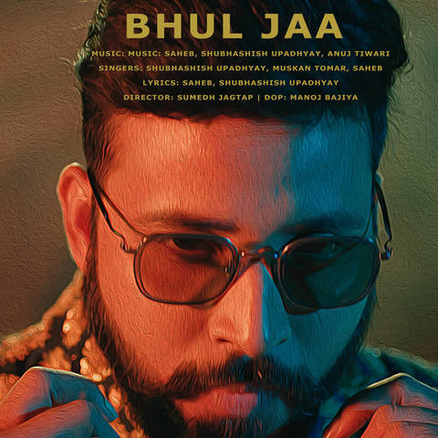 Bhul Jaa Song Download: Bhul Jaa MP3 Song Online Free on Gaana.com