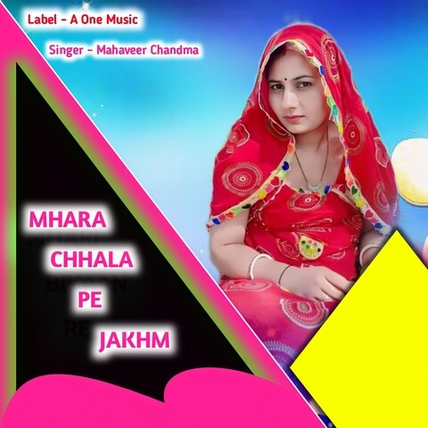 Mhara Chhala Pe Jakhm Song Download: Mhara Chhala Pe Jakhm MP3 Song ...