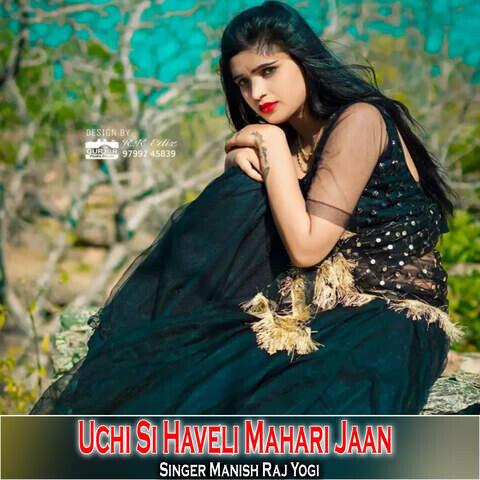 Uchi Si Haveli Mahari Jaan Song Download: Uchi Si Haveli Mahari Jaan ...