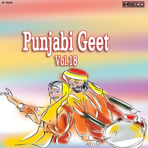Punjabi Geet Vol 18 Songs Download: Punjabi Geet Vol 18 MP3 Punjabi ...