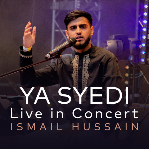 Ya Syedi (Live) Song Download: Ya Syedi (Live) MP3 Arabic Song Online ...
