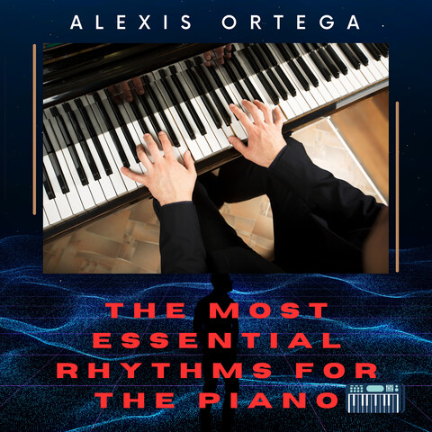 The Most Essential Rhythms for the Piano Songs Download: The Most ...