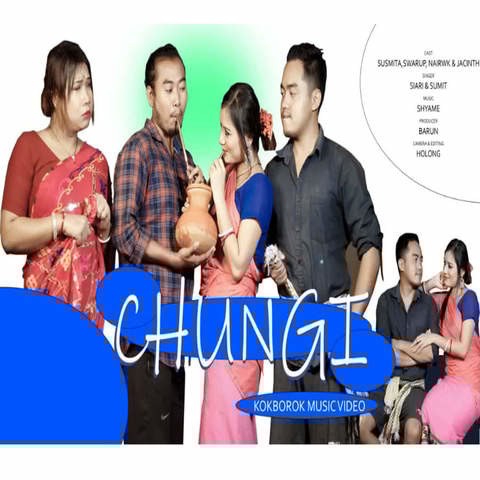 Chungi Song Download: Chungi MP3 Kokborok Song Online Free on Gaana.com