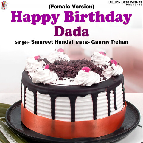 Happy Birthday Dada - Single Song Download: Happy Birthday Dada - Single MP3 Song Online Free on ...
