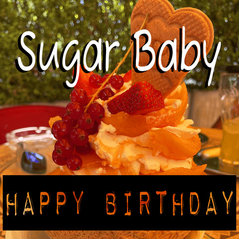 Happy Birthday Sugar Baby Song Download: Happy Birthday Sugar Baby MP3 ...
