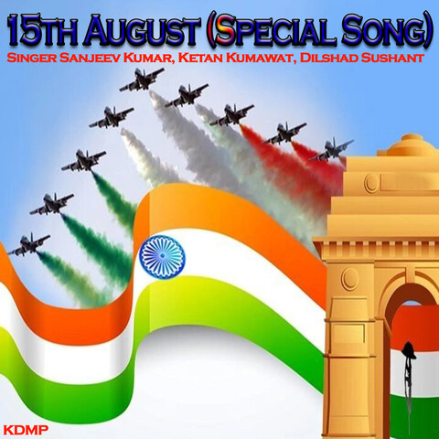 15th August (Special Song) Song Download: 15th August (Special Song ...