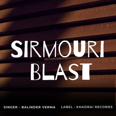 Sirmouri Blast Song Download: Sirmouri Blast MP3 Song Online Free on ...