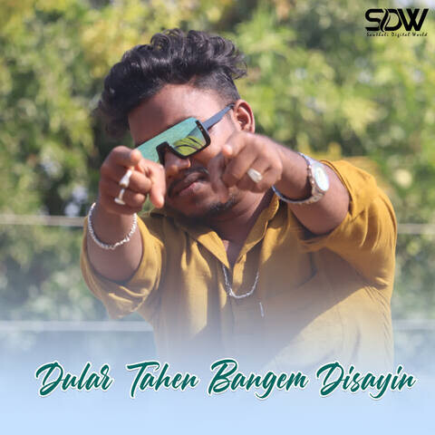 Dular Tahen Bangem Disayin Song Download: Dular Tahen Bangem Disayin ...