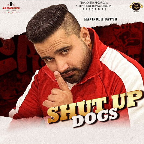 Shut up Dogs Song Download: Shut up Dogs MP3 Punjabi Song Online Free ...