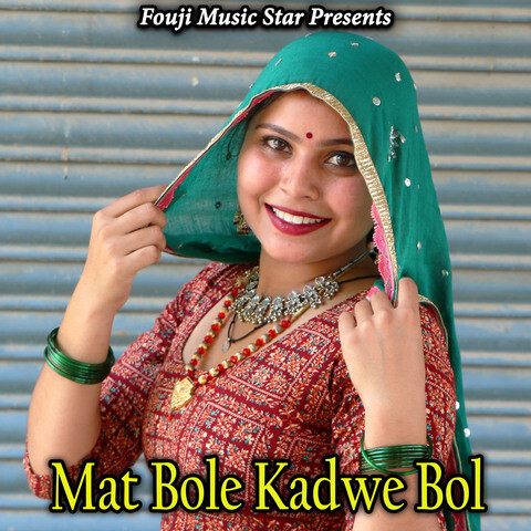 Mat Bole Kadwe Bol Song Download: Mat Bole Kadwe Bol MP3 Haryanvi Song ...