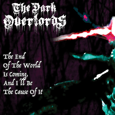 The End of the World is Coming, and I'll Be the Cause of It Song ...