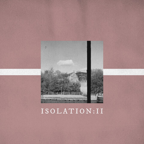 Isolation: II Songs Download: Isolation: II MP3 Songs Online Free on ...