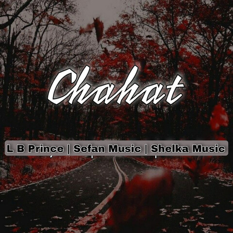 Chahat Song Download: Chahat MP3 Song Online Free on Gaana.com
