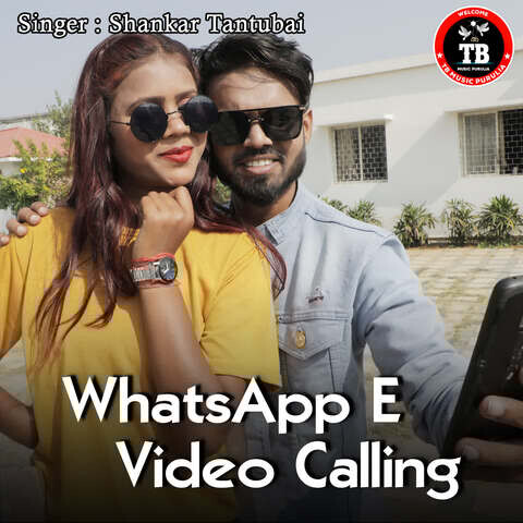 WhatsApp E Video Calling Song Download: WhatsApp E Video Calling MP3 ...