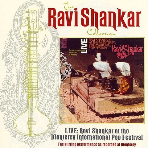 The Ravi Shankar Collection: Live: Ravi Shankar At The Monterey ...