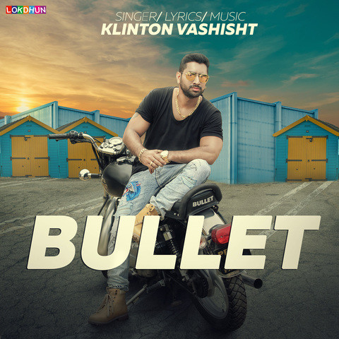 Bullet Song Download: Bullet MP3 Punjabi Song Online Free on Gaana.com