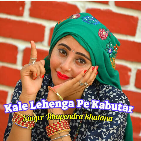 Kale Lehenga Pe Kabutar Song Download: Kale Lehenga Pe Kabutar MP3 Song ...