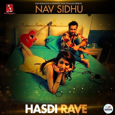 Hasdi Rave Song Download: Hasdi Rave MP3 Punjabi Song Online Free on ...