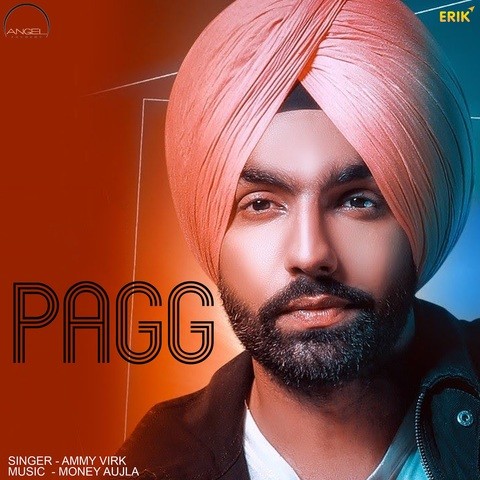 Pagg MP3 Song Download- Pagg Pagg (ਪੱਗ) Punjabi Song by Ammy Virk on ...