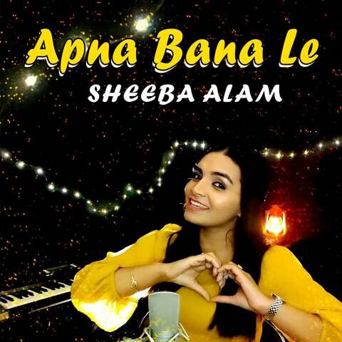 Apna Bana Le Song Download: Apna Bana Le MP3 Song Online Free on Gaana.com