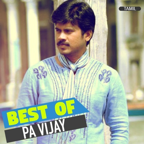 Best of Pa Vijay Music Playlist: Best MP3 Songs on Gaana.com
