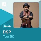 DSP Top 50 Music Playlist: Best DSP Top 50 MP3 Songs on Gaana.com