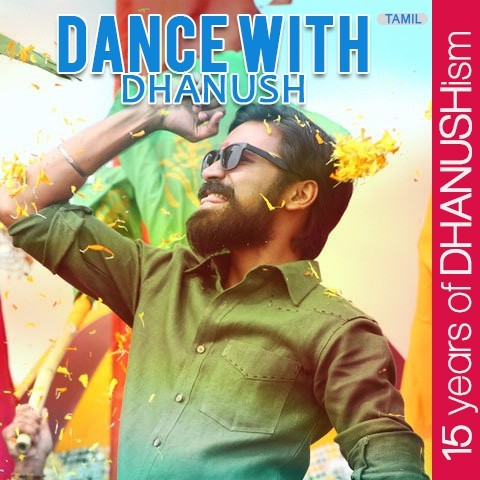 Dance With Dhanush Music Playlist: Best MP3 Songs on Gaana.com