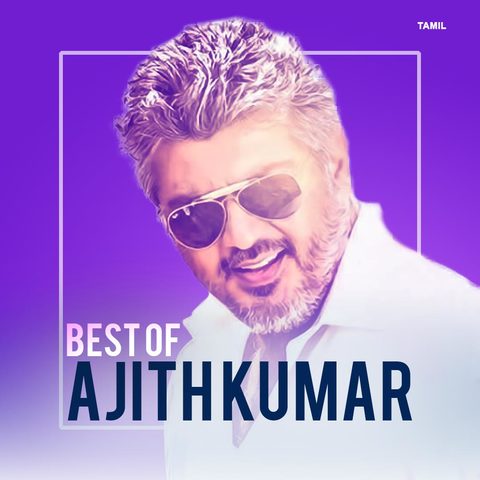 Best of Ajith Kumar Music Playlist: Best MP3 Songs on Gaana.com
