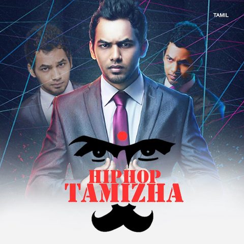 Best of Hip Hop Thamizha Music Playlist: Best MP3 Songs on Gaana.com