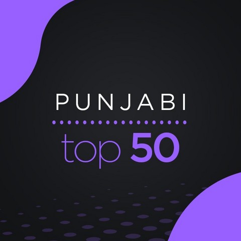 Punjabi Top 50 Music Playlist: Best Punjabi MP3 Songs on Gaana.com