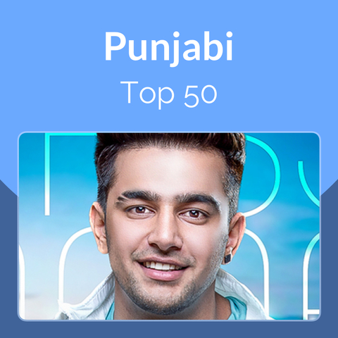 Punjabi Top 50 Music Playlist: Top Punjabi Songs, Punjabi Hit MP3 Songs ...