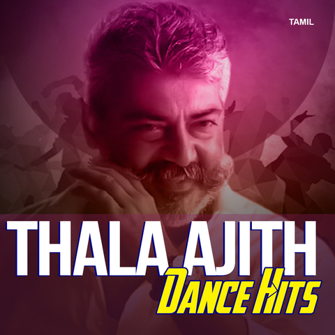 Thala Ajith Dance Hits Music Playlist: Best Thala Ajith Dance Hits MP3 ...