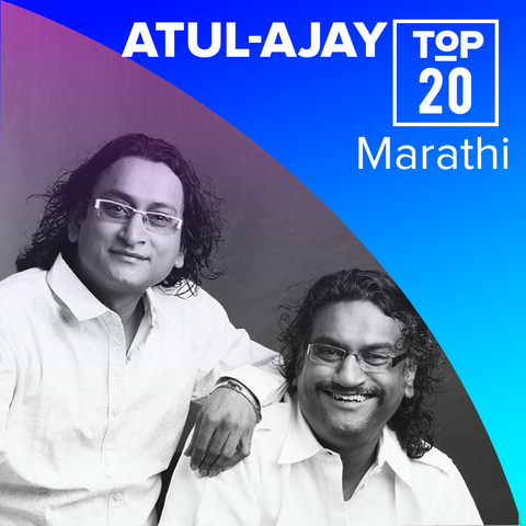 Ajay-Atul Top 20 - Marathi Music Playlist: Best Ajay-Atul Top 20 ...