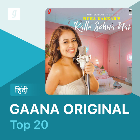 Gaana Originals Top 20 Music Playlist: Best Gaana Originals Top 20 MP3 ...