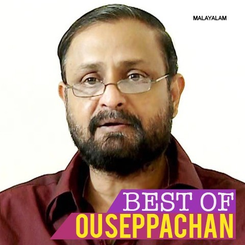 Best of Ouseppachan Music Playlist: Best MP3 Songs on Gaana.com