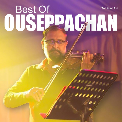 Best of Ouseppachan Music Playlist: Best MP3 Songs on Gaana.com