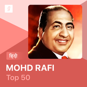 Mohd Rafi Top 50 Music Playlist: Best MP3 Songs on Gaana.com
