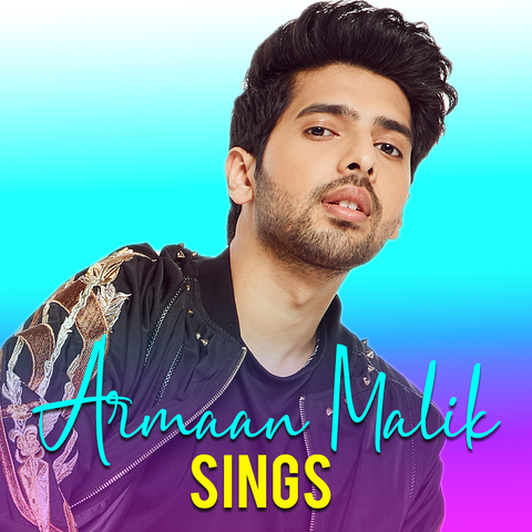 Armaan Malik Sings Music Playlist: Best Armaan Malik Sings MP3 Songs on ...