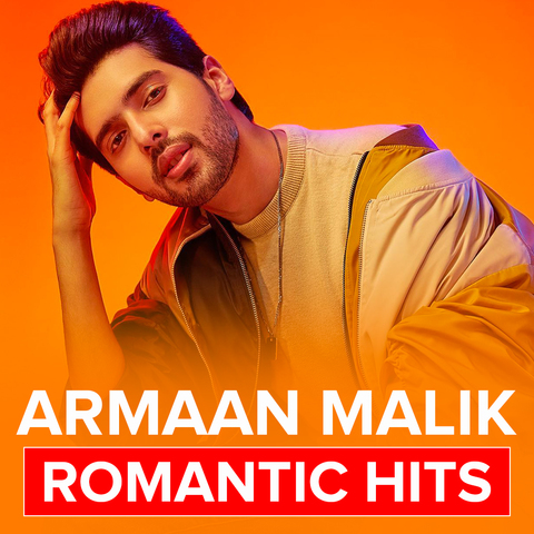 Armaan Malik - Romantic Hits Music Playlist: Best Armaan Malik ...